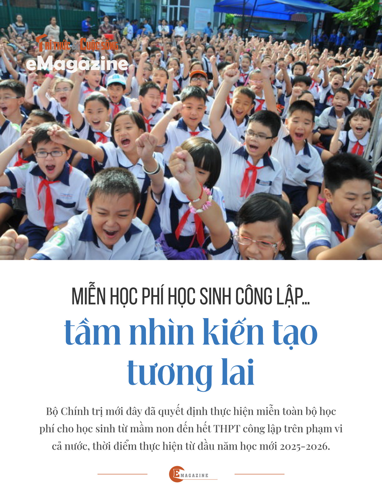 [e-Magazine] Miễn học phí học sinh công lập... tầm nhìn kiến tạo tương ...