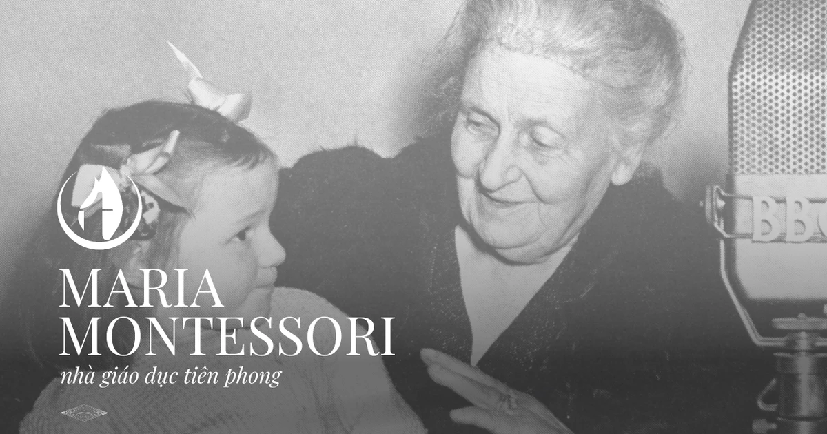 Maria Montessori: Từ bác sĩ nhi khoa tới nhà giáo dục tiên phong | Báo ...